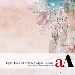 Digital Die Cut Lettered Alpha Tutorial - Anna Aspnes Designs