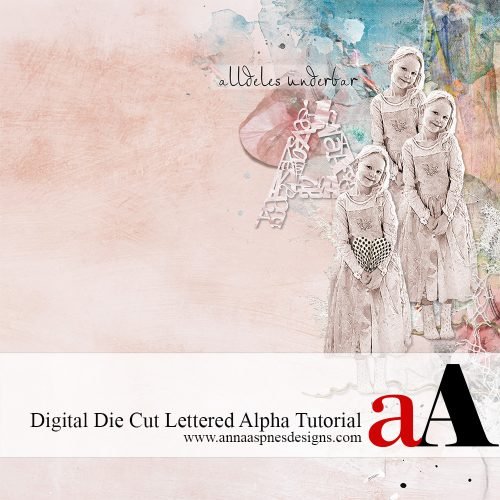 Digital Die Cut Lettered Alpha Tutorial - Anna Aspnes Designs