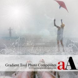 Gradient Tool Photo Composites - Anna Aspnes Designs