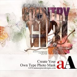Create Your Own Type Photo Mask - Anna Aspnes Designs