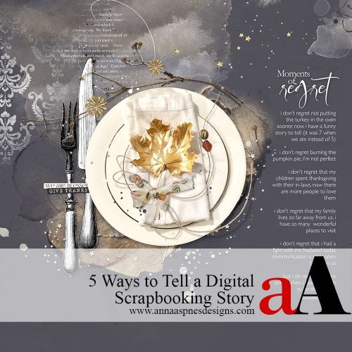 5 Ways to Tell a Digital Scrapbooking Story - Anna Aspnes Designs